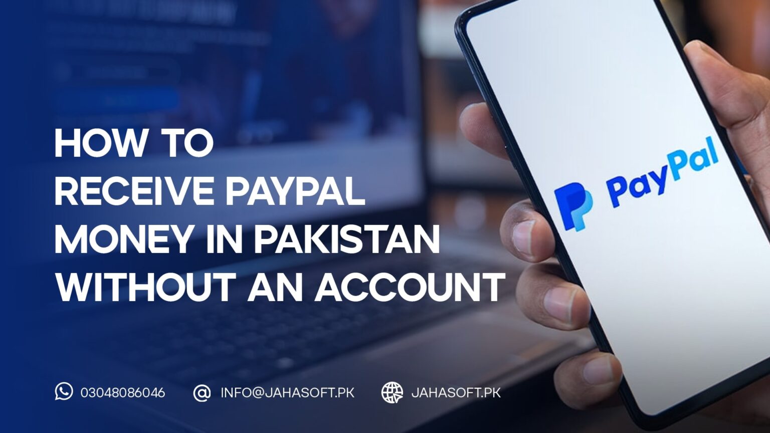 How to Receive PayPal Money in Pakistan Without an Account - JAHASOFT