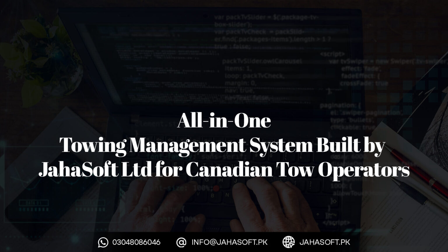 All-in-One Towing Management System Built by JahaSoft Ltd for Canadian ...